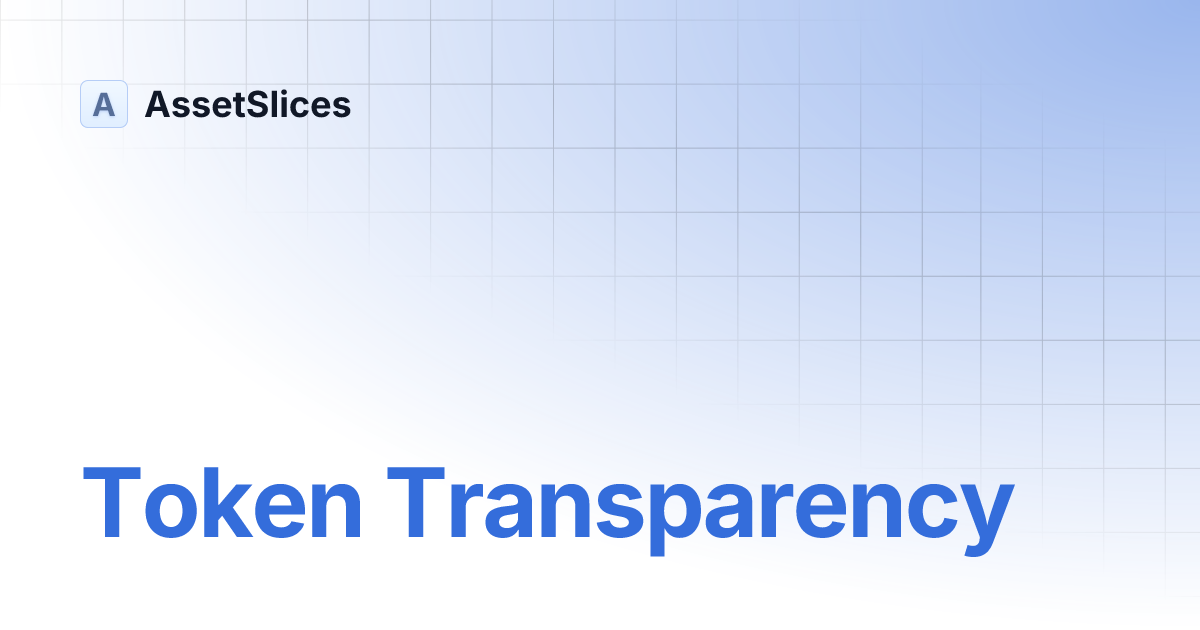 Token Transparency | AssetSlices